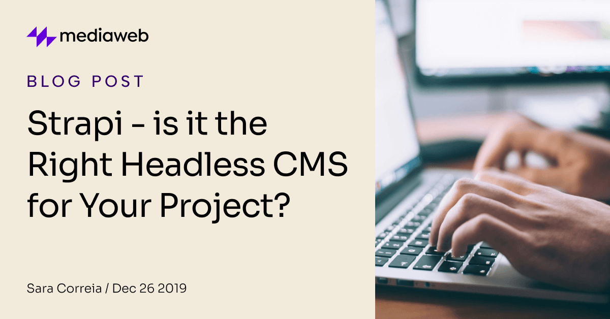 Strapi - is it the Right Headless CMS for Your Project?
