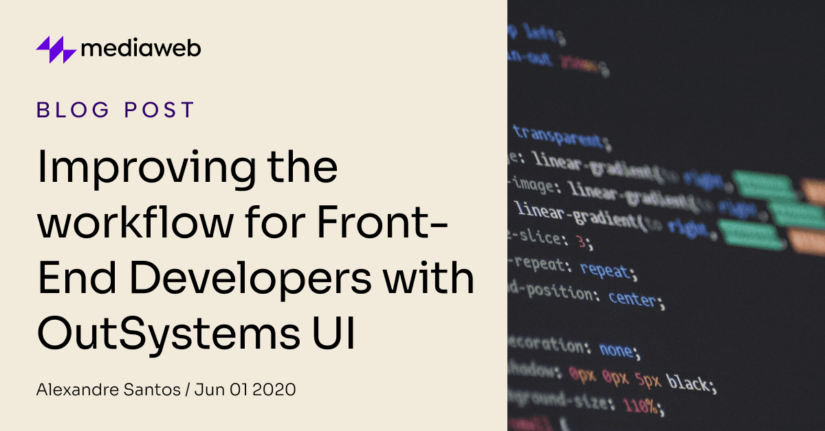 Improving the workflow for Front-End Developers with OutSystems UI